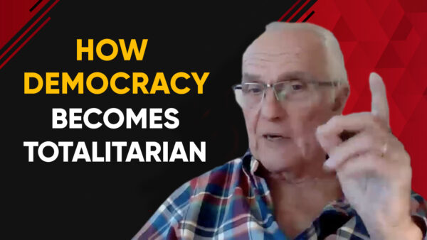 How Democracy Becomes Totalitarian - William Gairdner